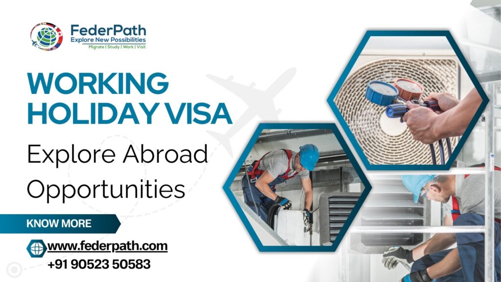 Working Holiday Visa : Explore, Work, Experience - FederPath Blog