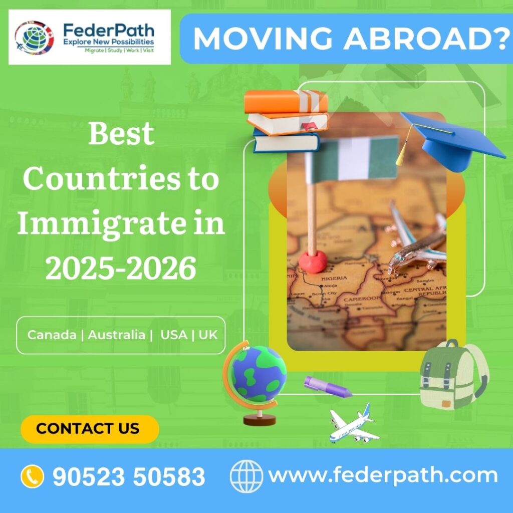 Moving Abroad? Best Countries to Immigrate in 2025-2026 - FederPath Blog